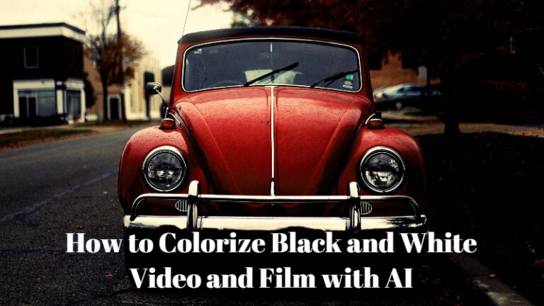 How to Colorize Black and White Video and Film with AI
