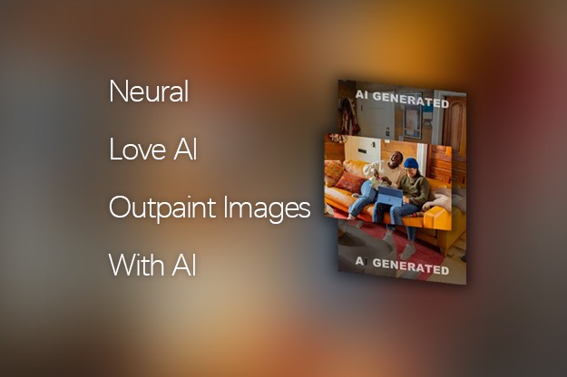 Neural Love AI Review: Outpaint Images With AI